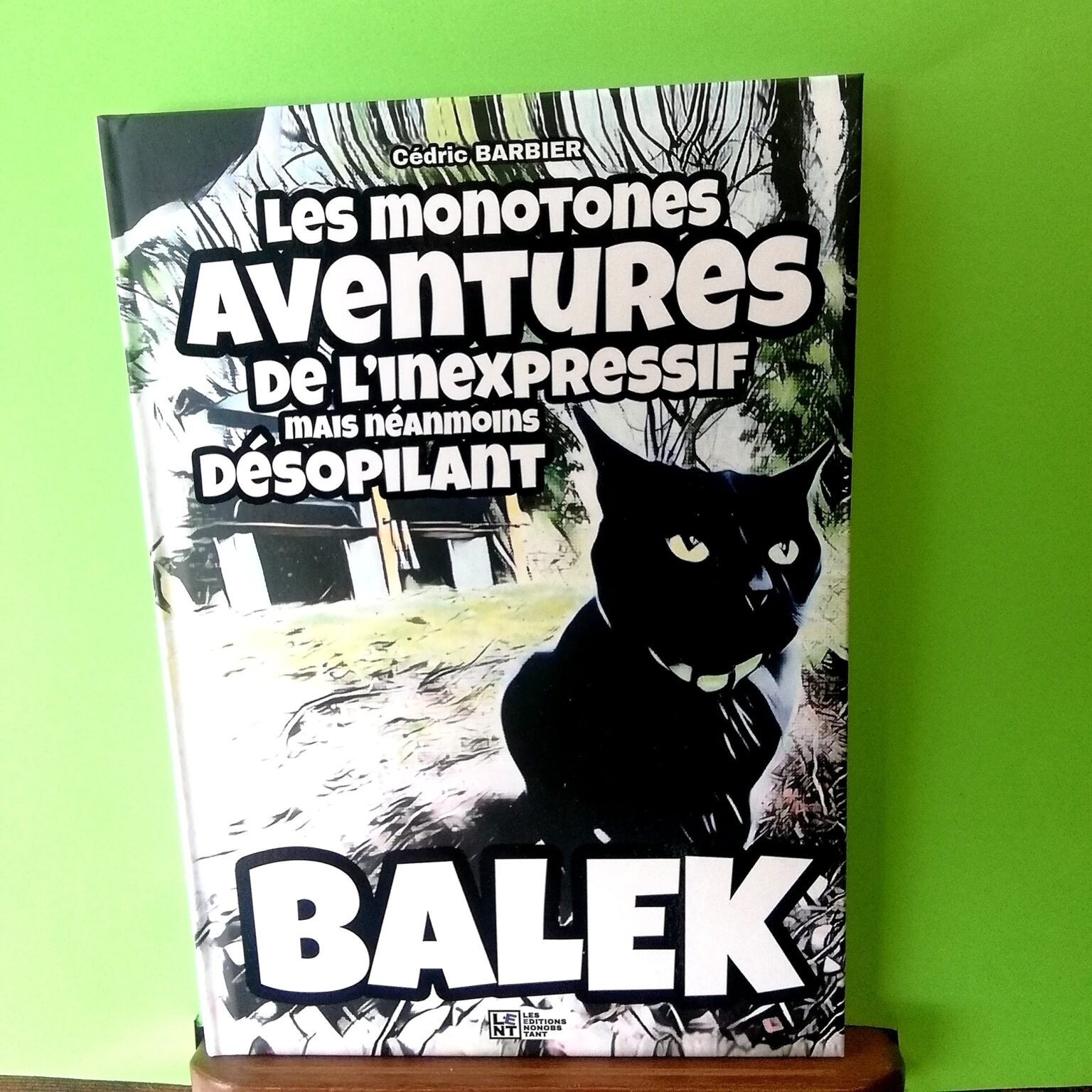 Les monotones aventures de l'inexpressif mais néanmoins désopilant Balek